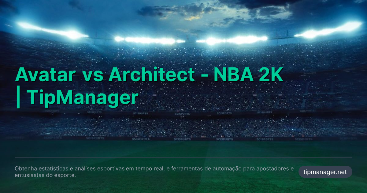 Avatar vs Architect - NBA 2K | TipManager