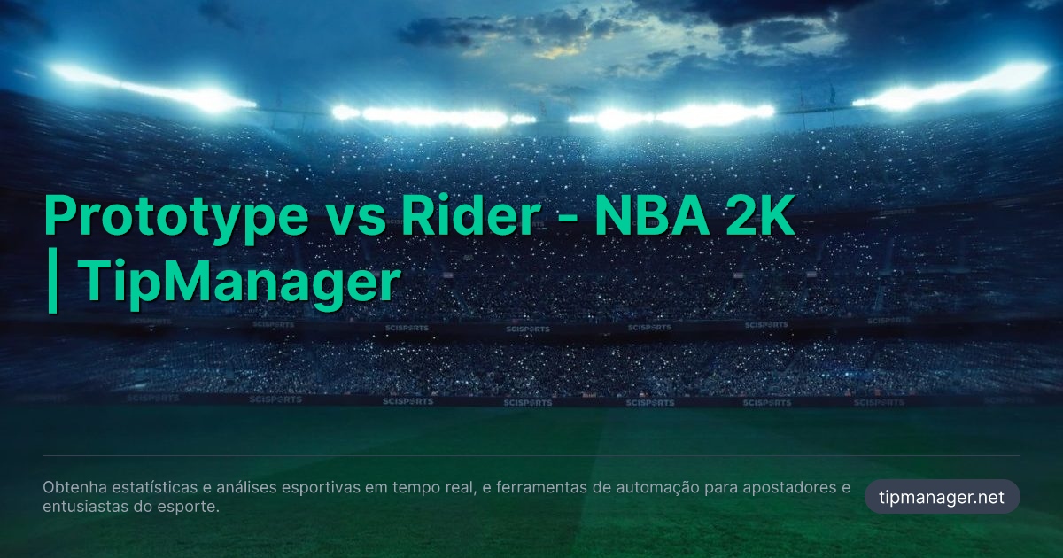 Prototype vs Rider - NBA 2K | TipManager
